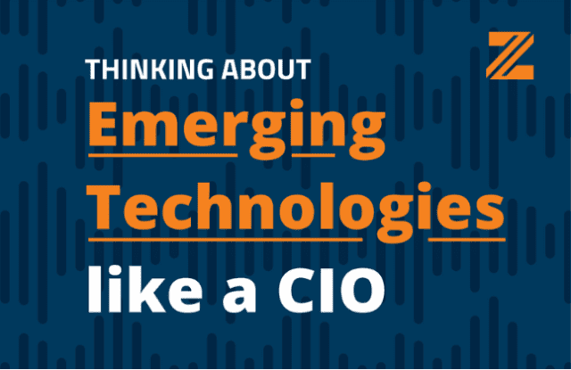 Thinking about Emerging Technologies like a CIO | Resource | Zayo