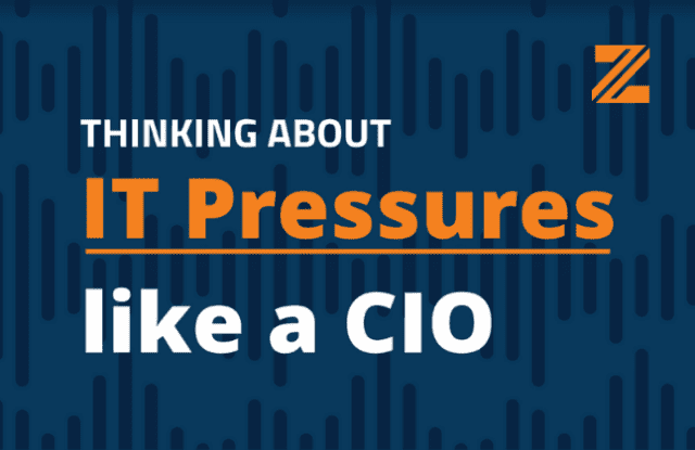 Thinking about IT Pressures like a CIO | Resource | Zayo